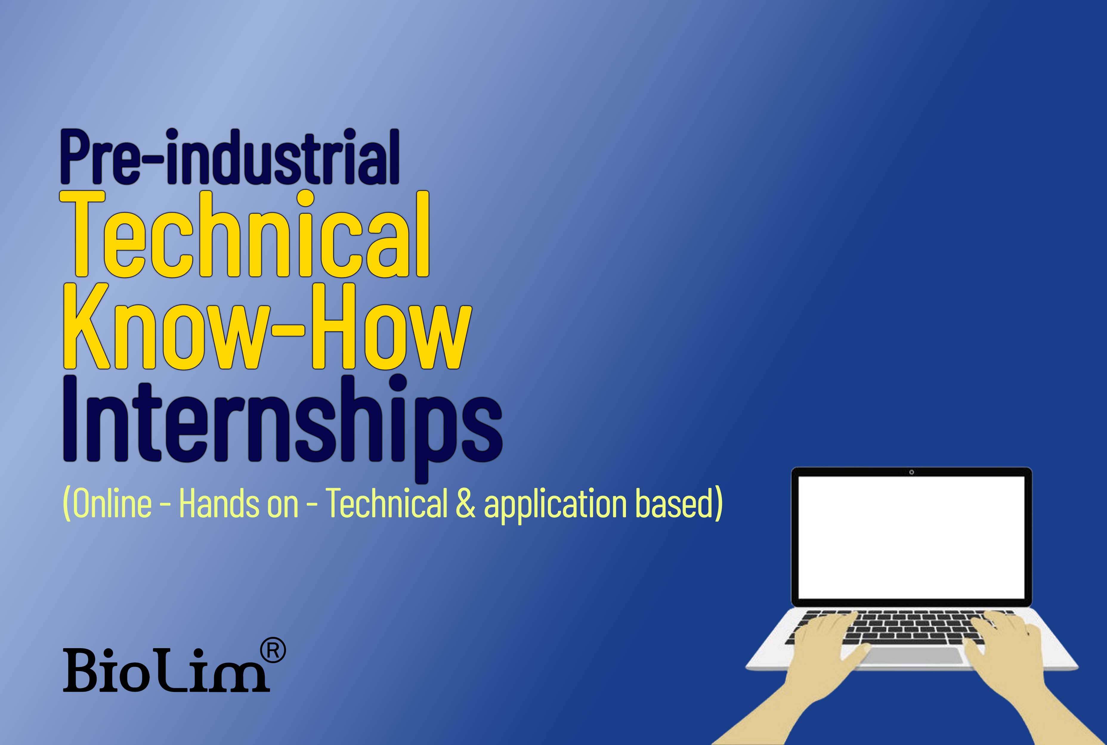 BioLim Pre-Industrial Technical Know-How Internships | Online virtual ...